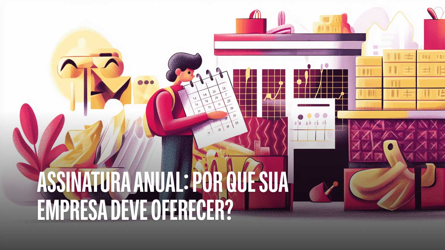 Assinatura Anual: Por que sua empresa deve oferecer? - Rits